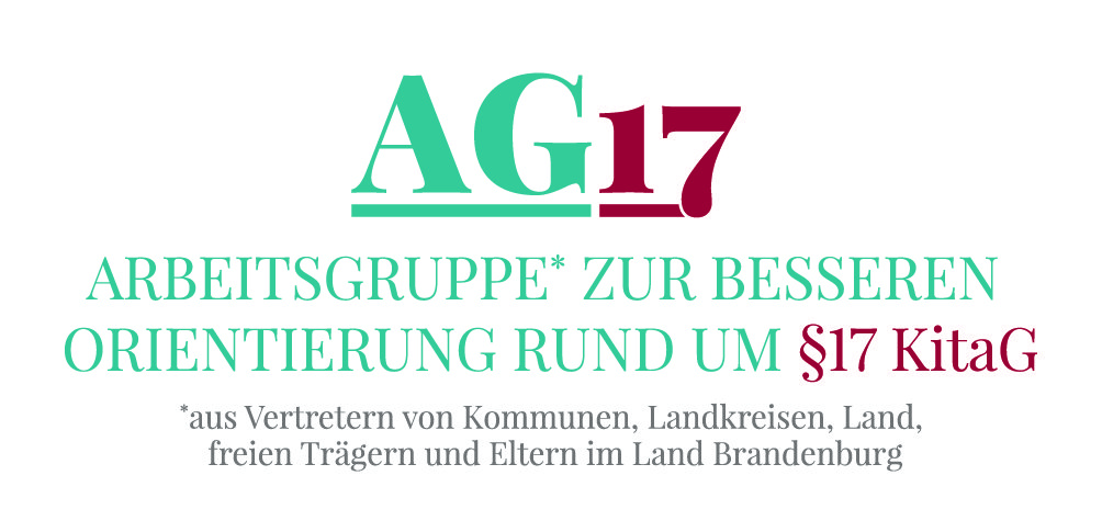 AG17 - Orientierung rund um §17 Kita-Gesetz